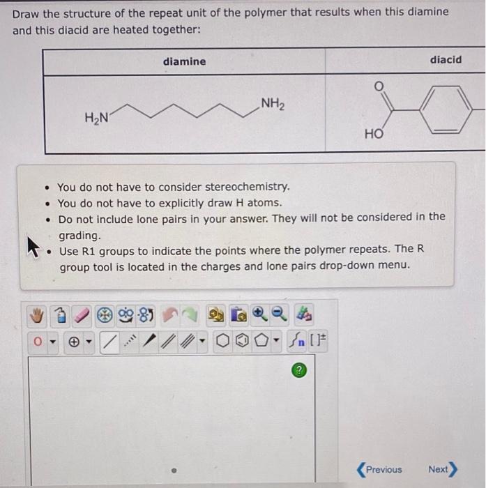 Solved Draw the structure of the repeat unit of the polymer | Chegg.com