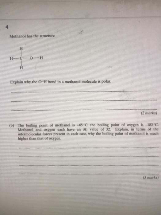 Solved 4. Methanol has the structure Н H-C-0- Η Explain why | Chegg.com