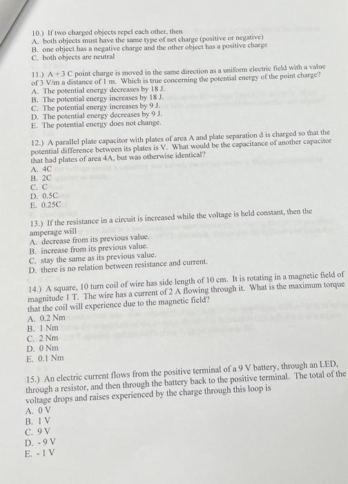 Solved 10.) If two charged objects repel each other, then A. | Chegg.com