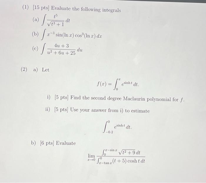 Solved (1) [15 pts] Evaluate the following integrals (a) | Chegg.com
