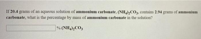 Solved If 20.4 grams of an aqueous solution of ammonium | Chegg.com