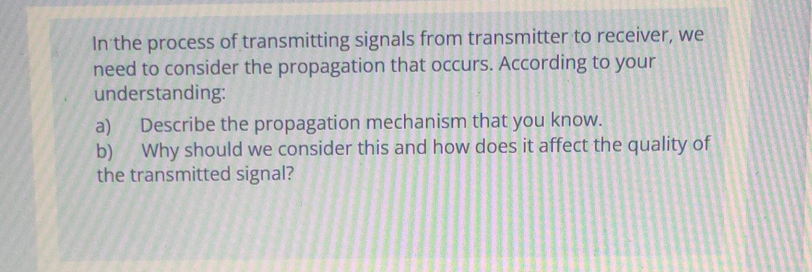 Solved In the process of transmitting signals from | Chegg.com