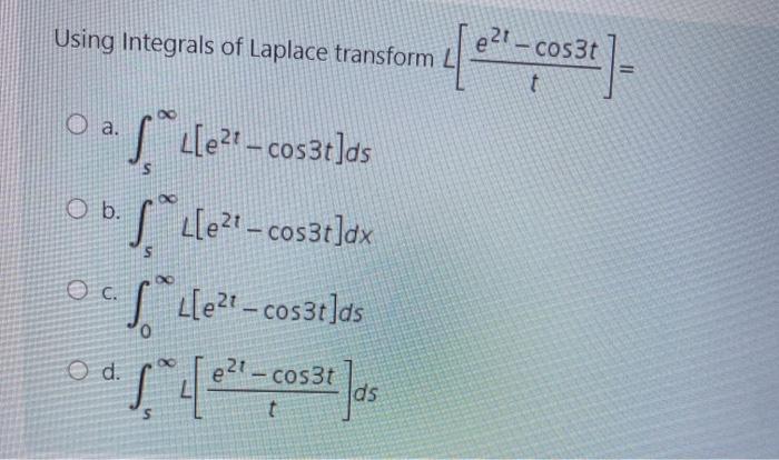 Solved Using Integrals of Laplace transform L 40 e21 – cos3t | Chegg.com