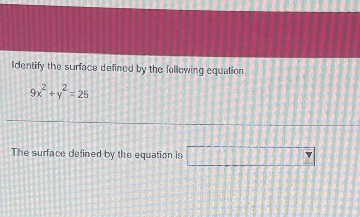 Solved Identify the surface defined by the following | Chegg.com