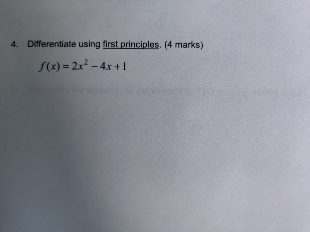 Solved 4. Differentiate using first principles. (4 marks) | Chegg.com