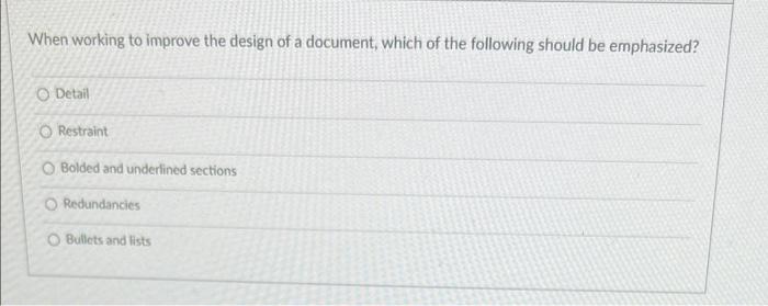 When working to improve the design of a document, | Chegg.com