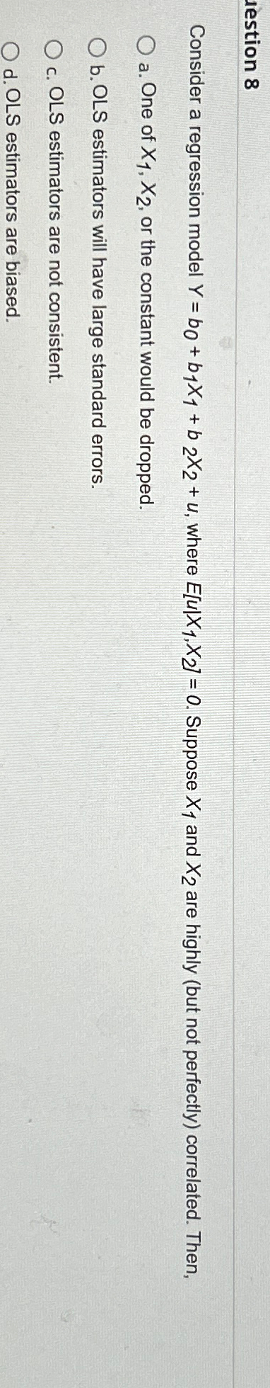 Solved 1estion 8Consider a regression model | Chegg.com Solved 1estion 8Consider a regression model | Chegg.com