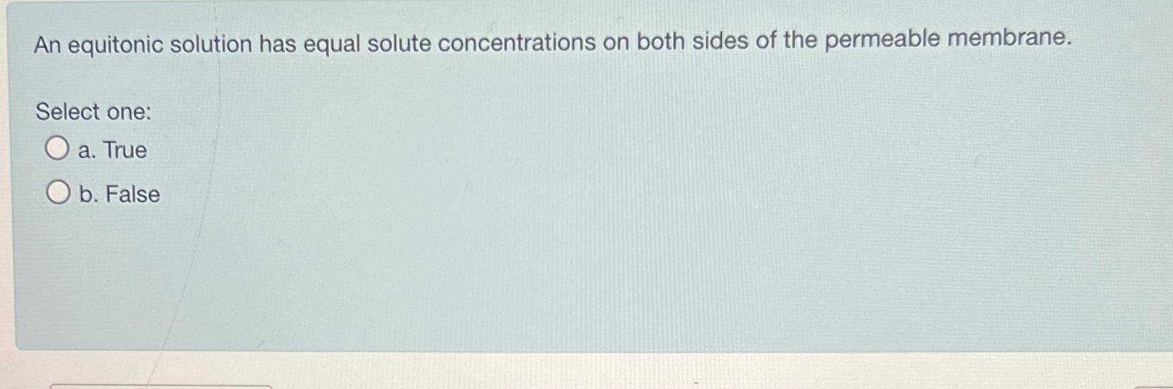 Solved An equitonic solution has equal solute concentrations | Chegg.com