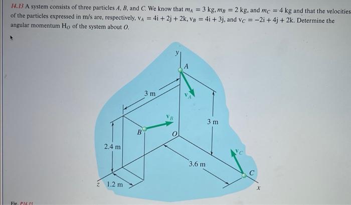 Solved 14.13 A system consists of three particles A, B, and | Chegg.com