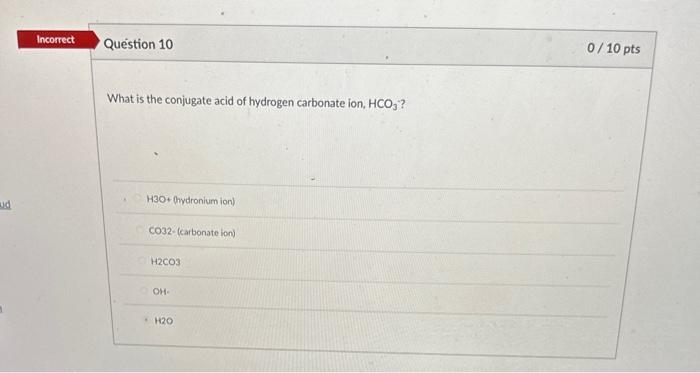 Solved What is the conjugate acid of hydrogen carbonate ion, | Chegg.com