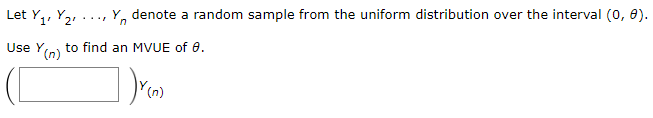 Solved Let Y1,Y2,dots,Yn ﻿denote a random sample from the | Chegg.com