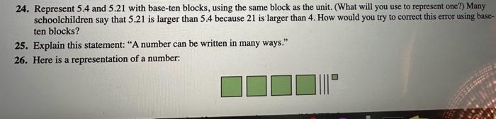 Solved 24. Represent 5.4 and 5.21 with base-ten blocks, | Chegg.com