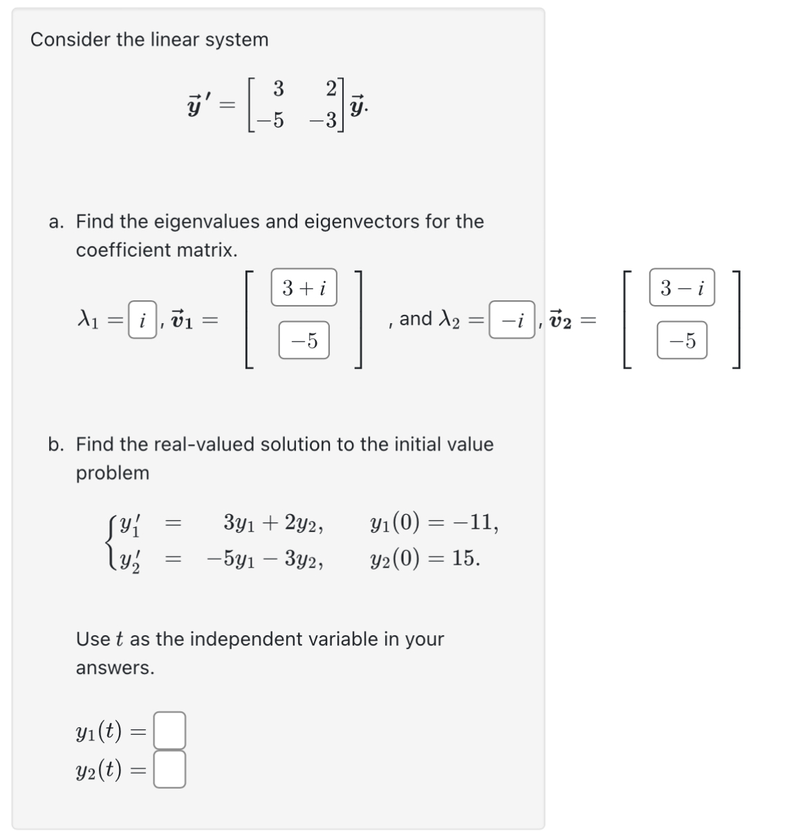 Solved Consider the linear systemvec(y)'=[32-5-3]vec(y)a. | Chegg.com