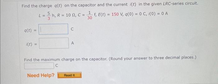 Solved Find the charge q(t) on the capacitor and the current | Chegg.com