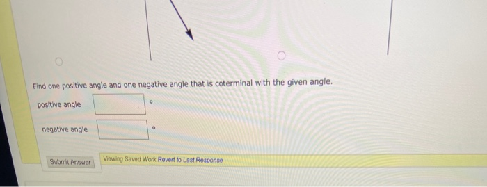 Solved find one positive angle and one negative angle that | Chegg.com