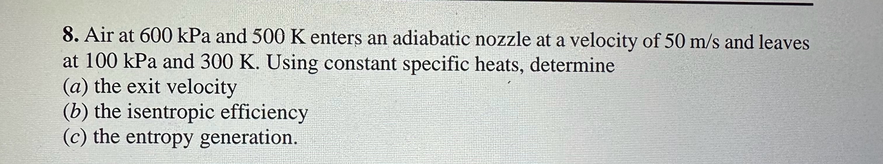 Solved Air at 600kPa and 500K ﻿enters an adiabatic nozzle at | Chegg.com