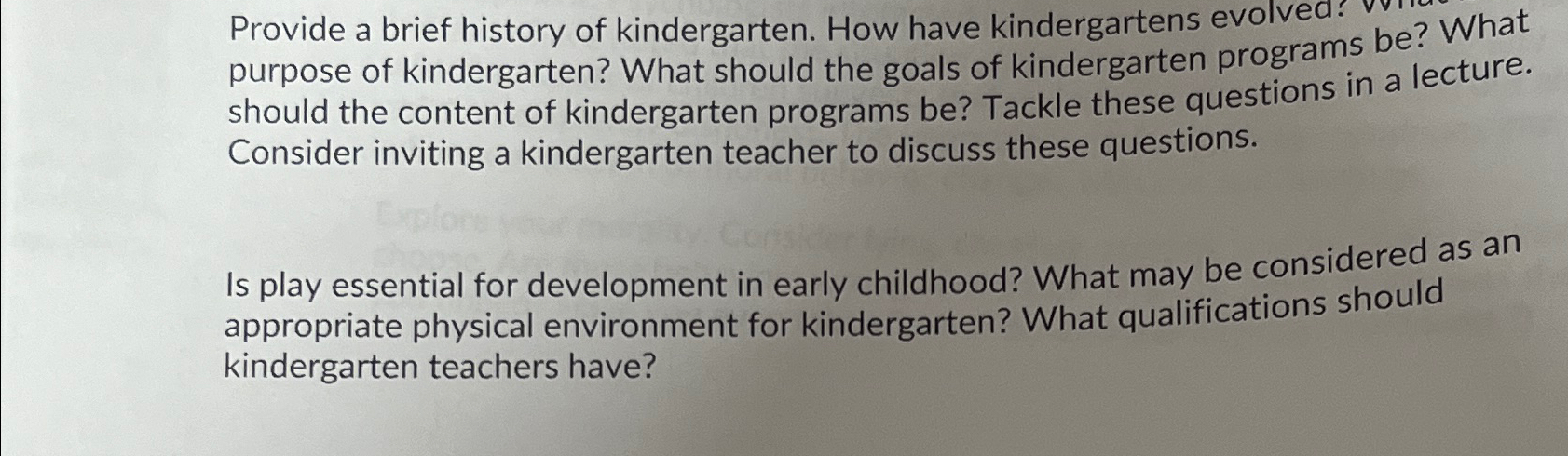 Solved Provide a brief history of kindergarten. How have | Chegg.com