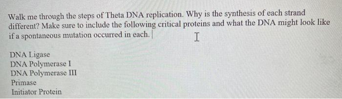 Solved Walk me through the steps of Theta DNA replication. | Chegg.com