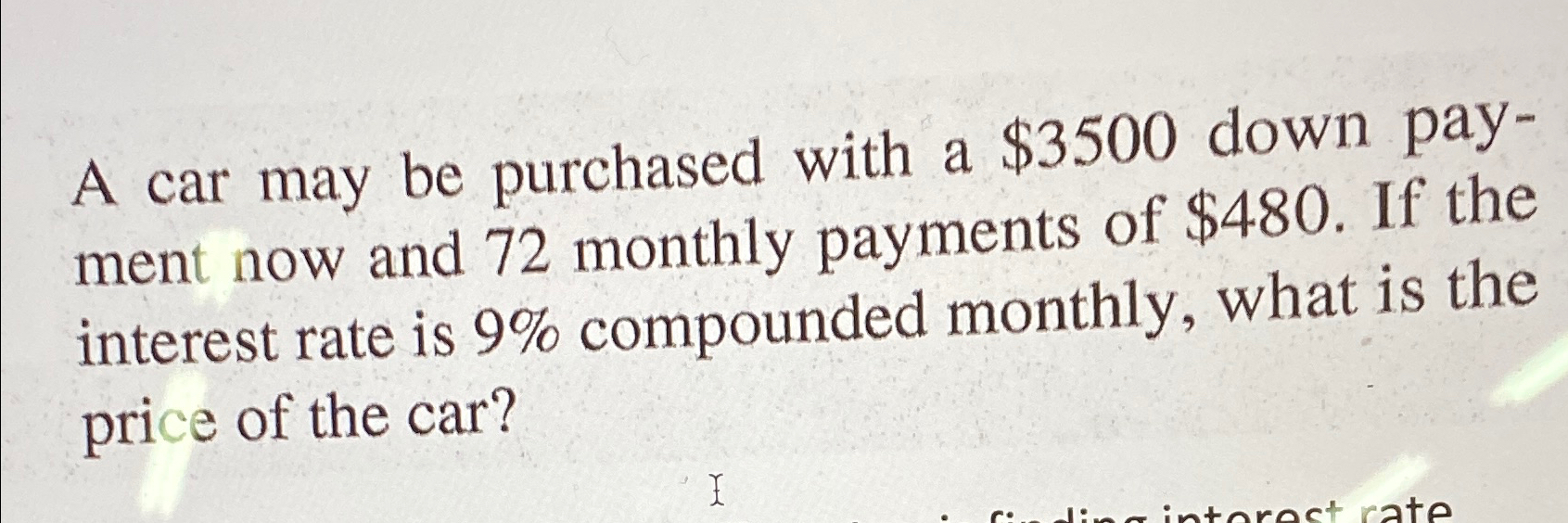 Solved A car may be purchased with a $3500 ﻿down payment now | Chegg.com