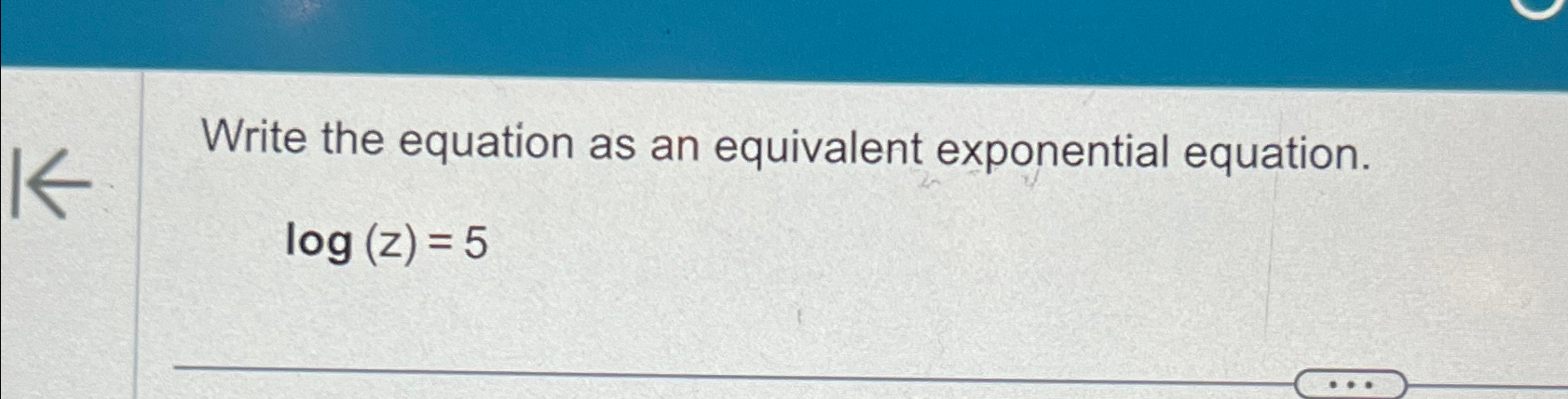 Solved Write The Equation As An Equivalent Exponential