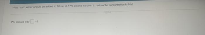Solved How much water should be added to 10 ml of 175 | Chegg.com