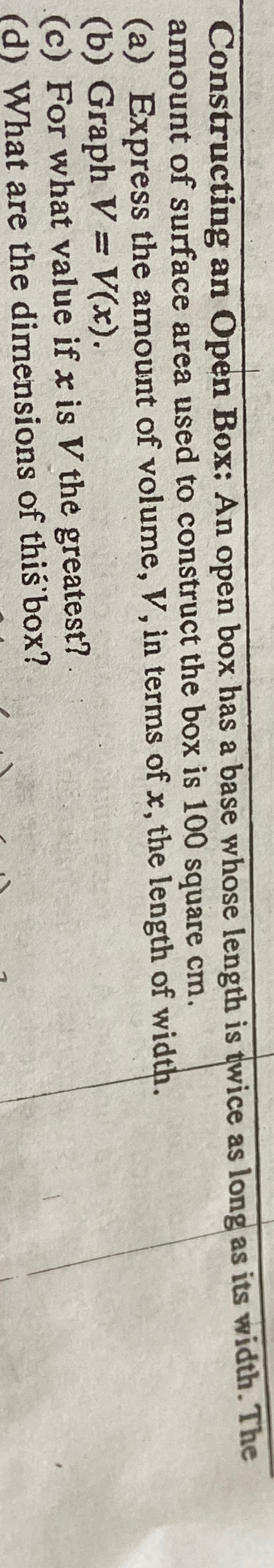 Solved Constructing an Open Box: An open box has a base | Chegg.com