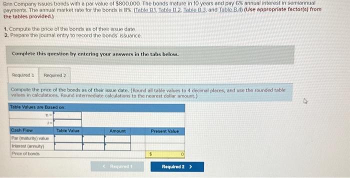 Solved Brin Company issues bonds with a par value of | Chegg.com