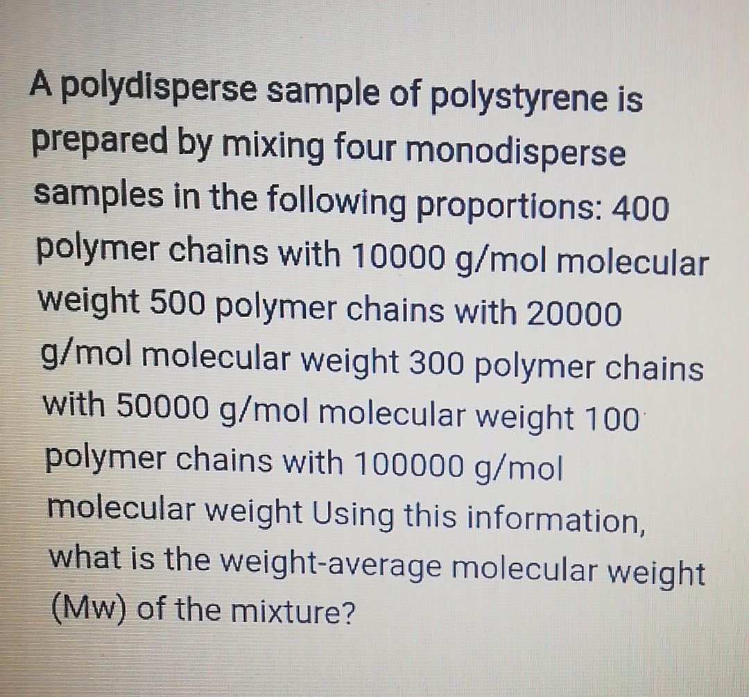 Solved A polydisperse sample of polystyrene is prepared by | Chegg.com