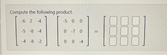 Solved Compute the following product. | Chegg.com