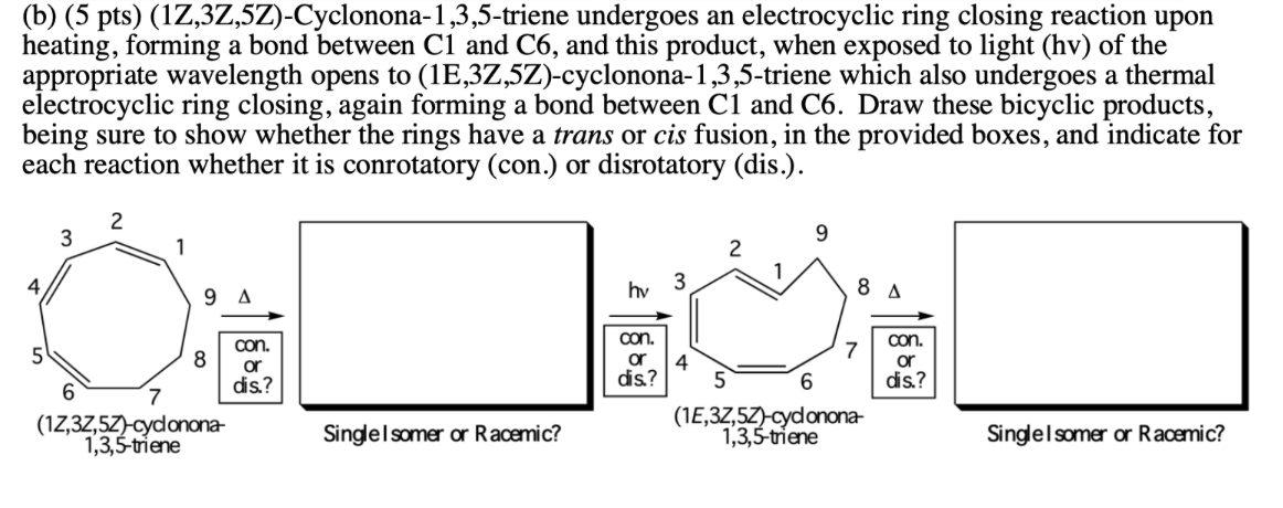 (b) (5 ﻿pts) (1Z,3Z,5Z)-Cyclonona-1,3,5-triene | Chegg.com