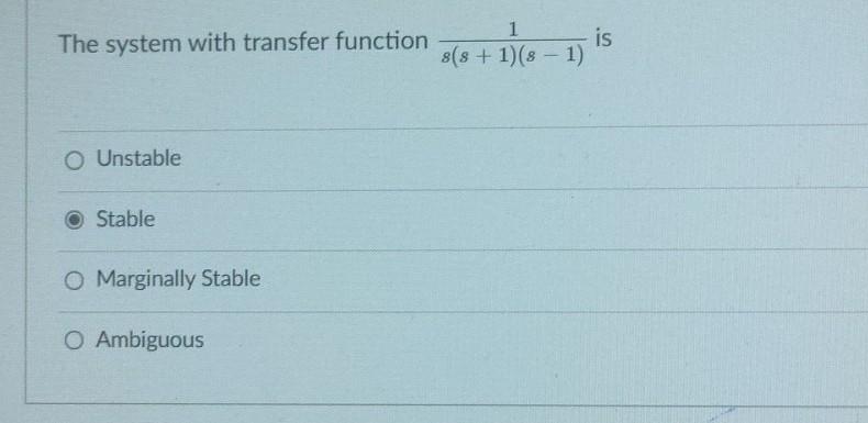 Solved The system with transfer function 1 8(8 + 1)(x - 1) | Chegg.com