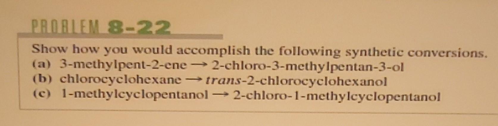 Solved Show how you would accomplish the following synthetic | Chegg.com