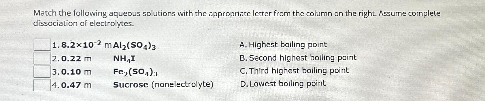 Solved Match the following aqueous solutions with the | Chegg.com