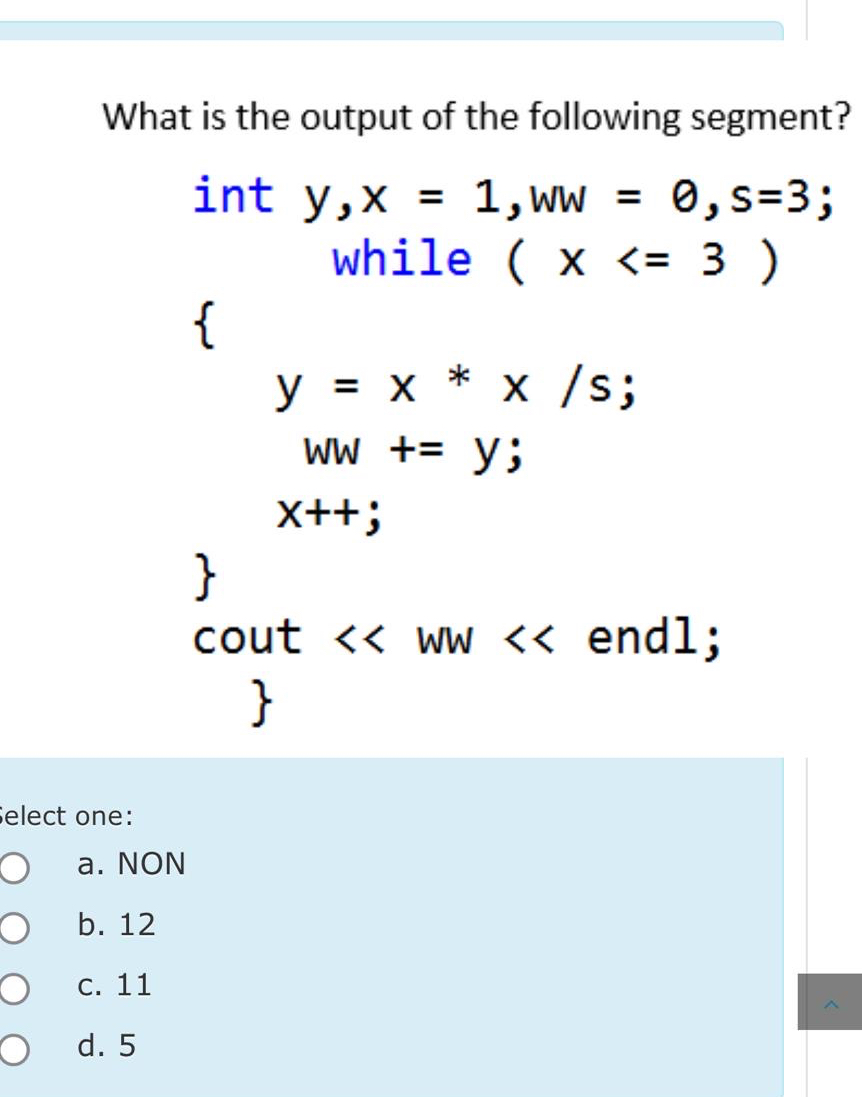 Solved What is the output of the following segment?elect | Chegg.com