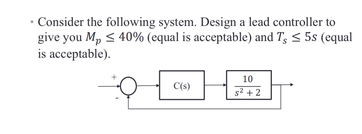 Solved Consider the following system. Design a lead | Chegg.com