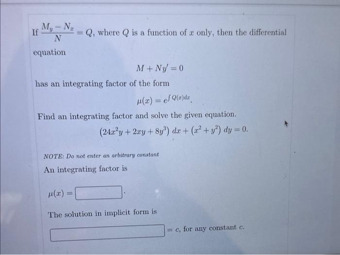 Solved If NMy−Nx=Q, where Q is a function of x only, then | Chegg.com