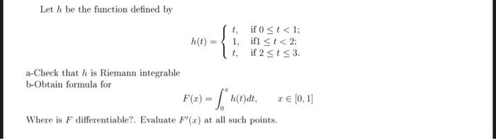 Solved Let h be the function defined by h(t)=⎩⎨⎧t,1,t, if | Chegg.com