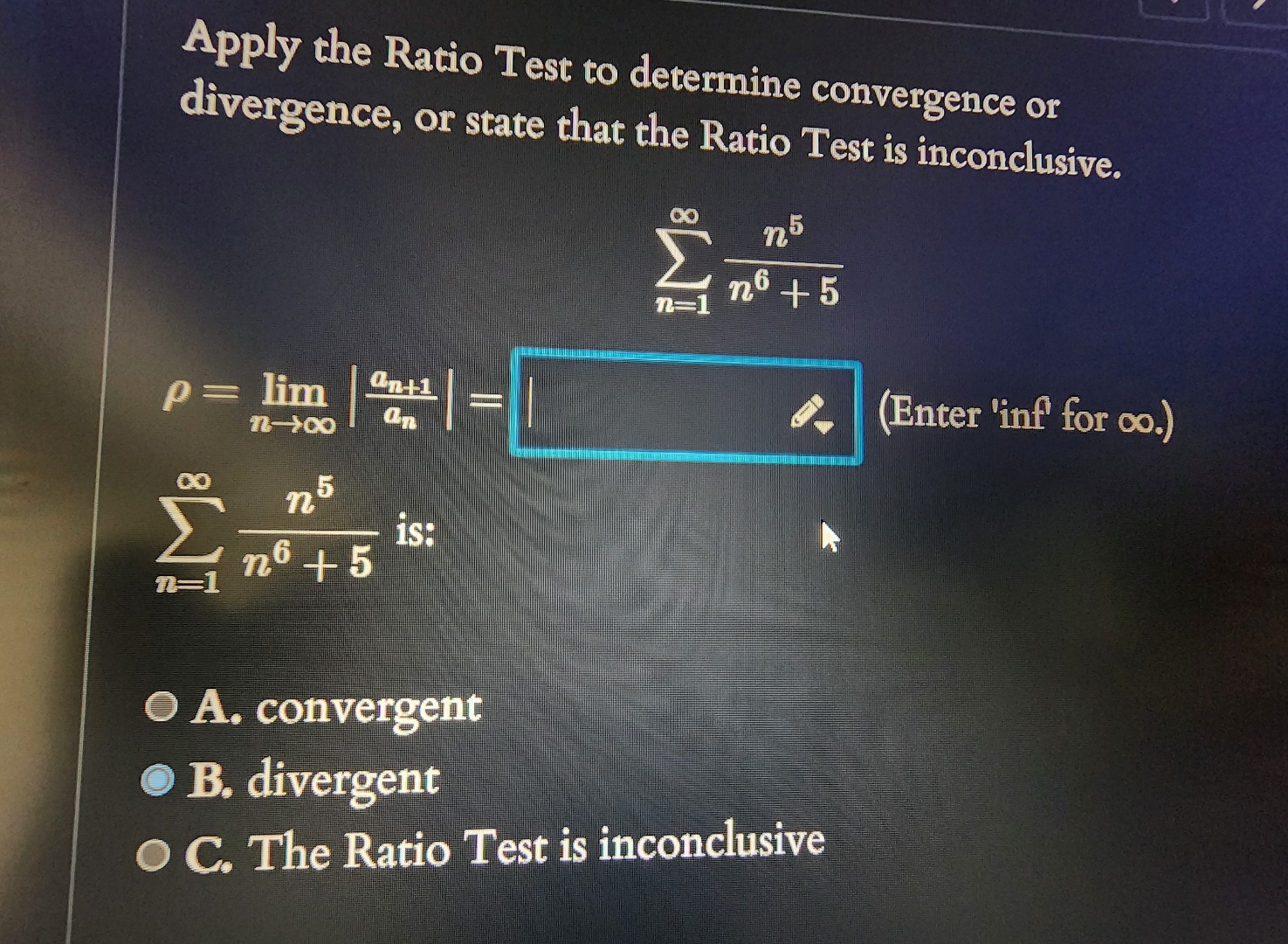 Solved Apply the Ratio Test to determine convergence or | Chegg.com