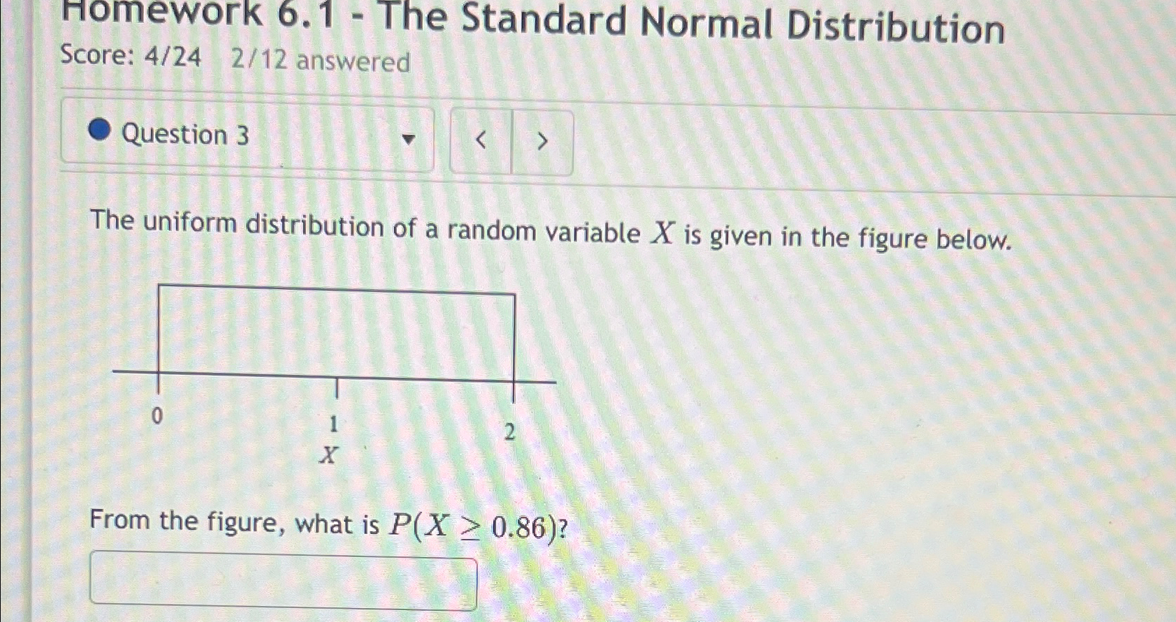 Solved Score: 4242/12 answeredQuestion 3The uniform | Chegg.com Solved Score: 4242/12 answeredQuestion 3The uniform | Chegg.com