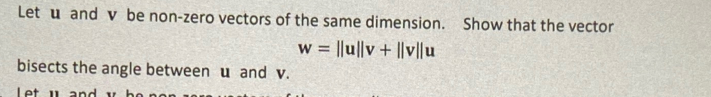 Solved Let u ﻿and v ﻿be non-zero vectors of the same | Chegg.com