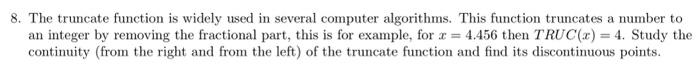 Solved 8. The truncate function is widely used in several | Chegg.com