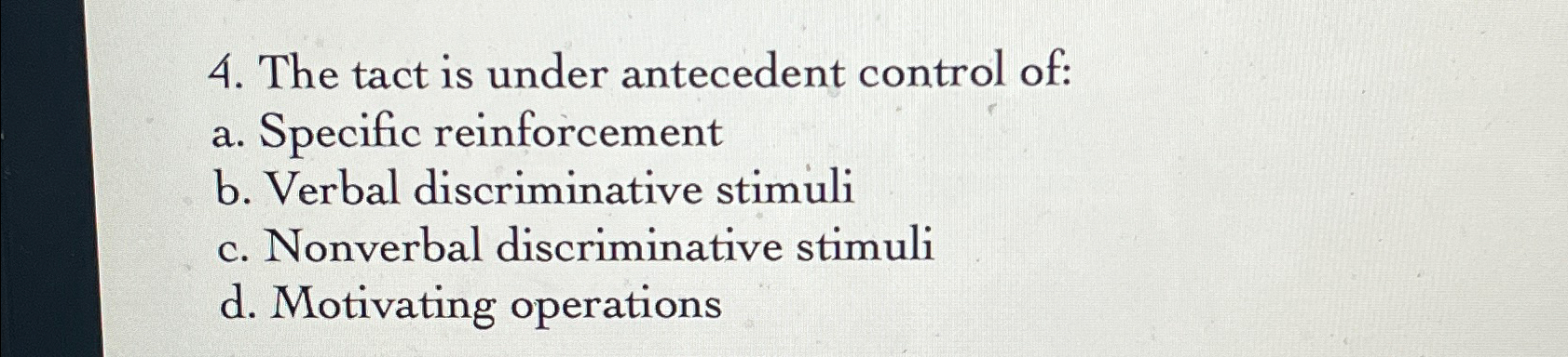 Solved The tact is under antecedent control of:a. ﻿Specific | Chegg.com