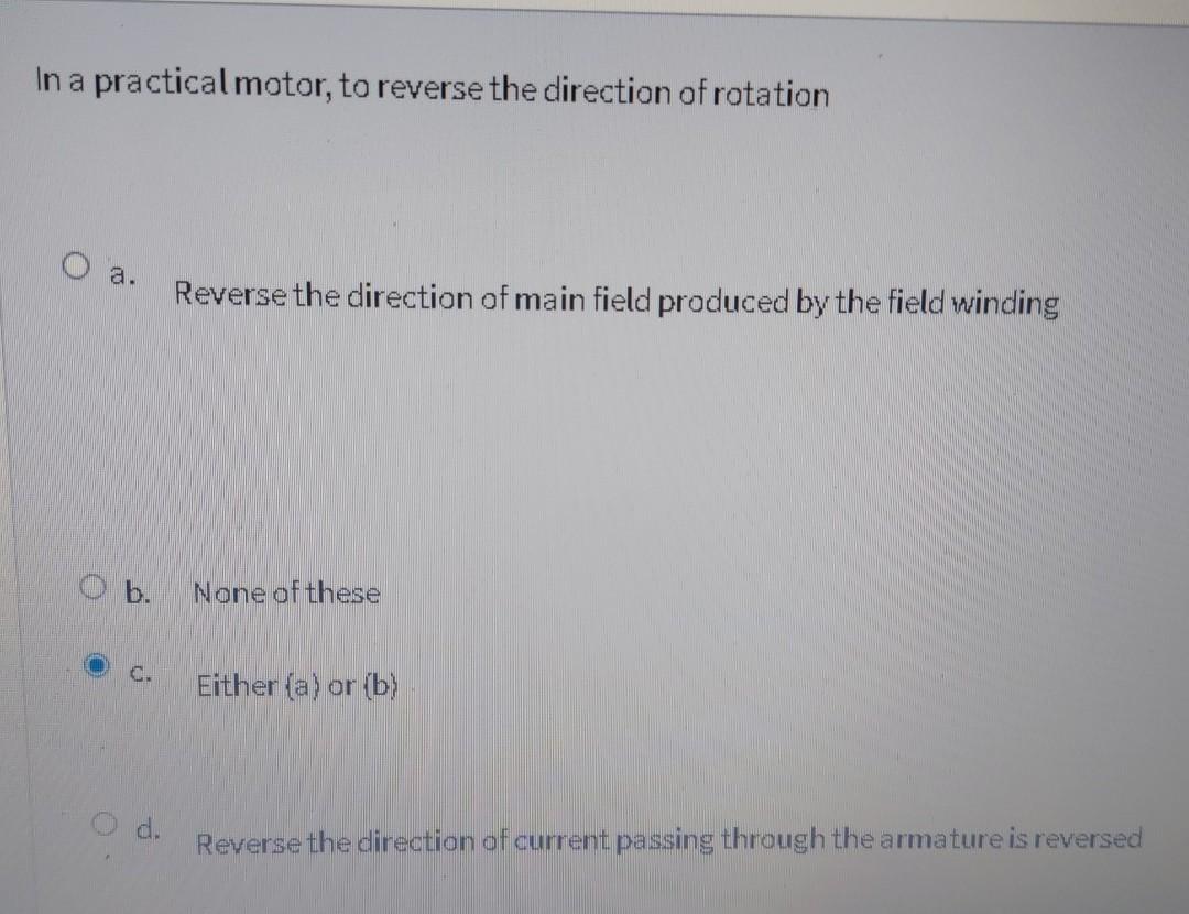 Solved In a practical motor, to reverse the direction of | Chegg.com