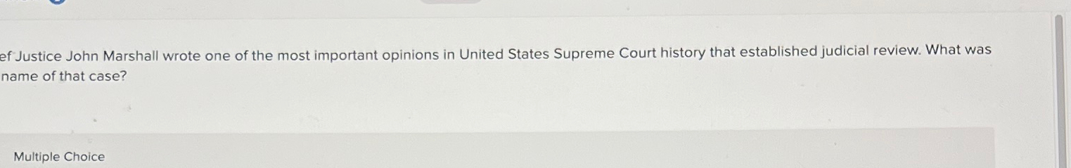 Solved ef Justice John Marshall wrote one of the most | Chegg.com