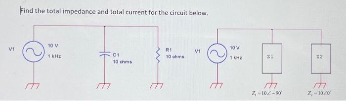 Solved Find the total impedance and total current for the | Chegg.com