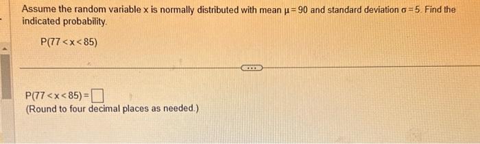 Solved Assume the random variable x is normally distributed | Chegg.com