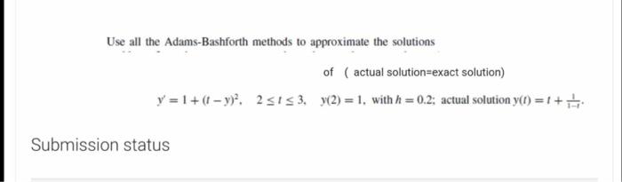 Solved Use all the Adams-Bashforth methods to approximate | Chegg.com