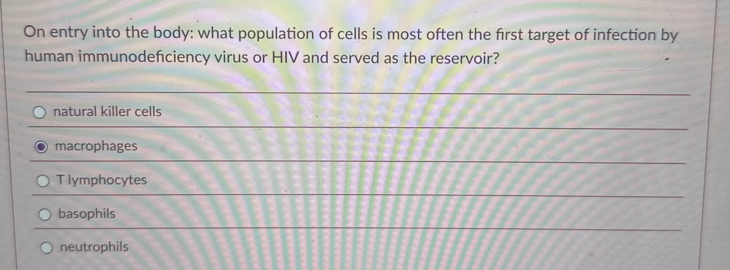 Solved On entry into the body: what population of cells is | Chegg.com