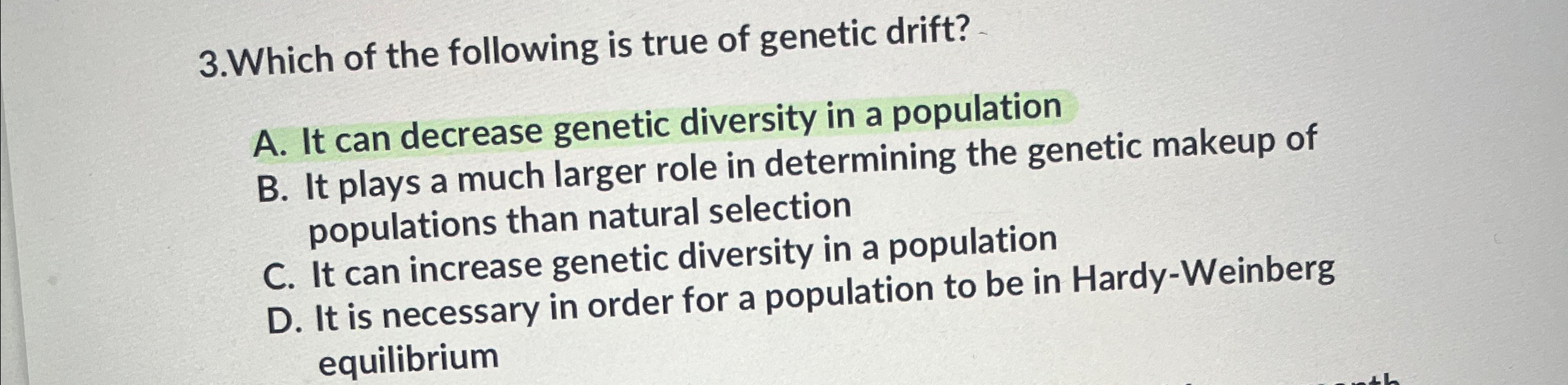 Solved 3.Which of the following is true of genetic drift?A. | Chegg.com