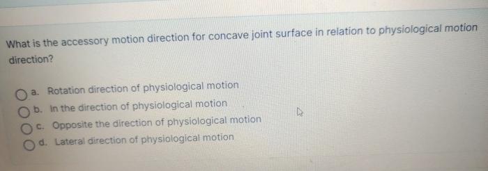 Solved What is the accessory motion direction for concave | Chegg.com
